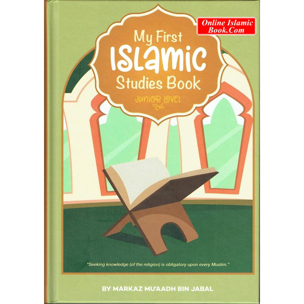 My First Islamic Studies Book By Markaz Mu’aadh Bin Jabal – Online ...