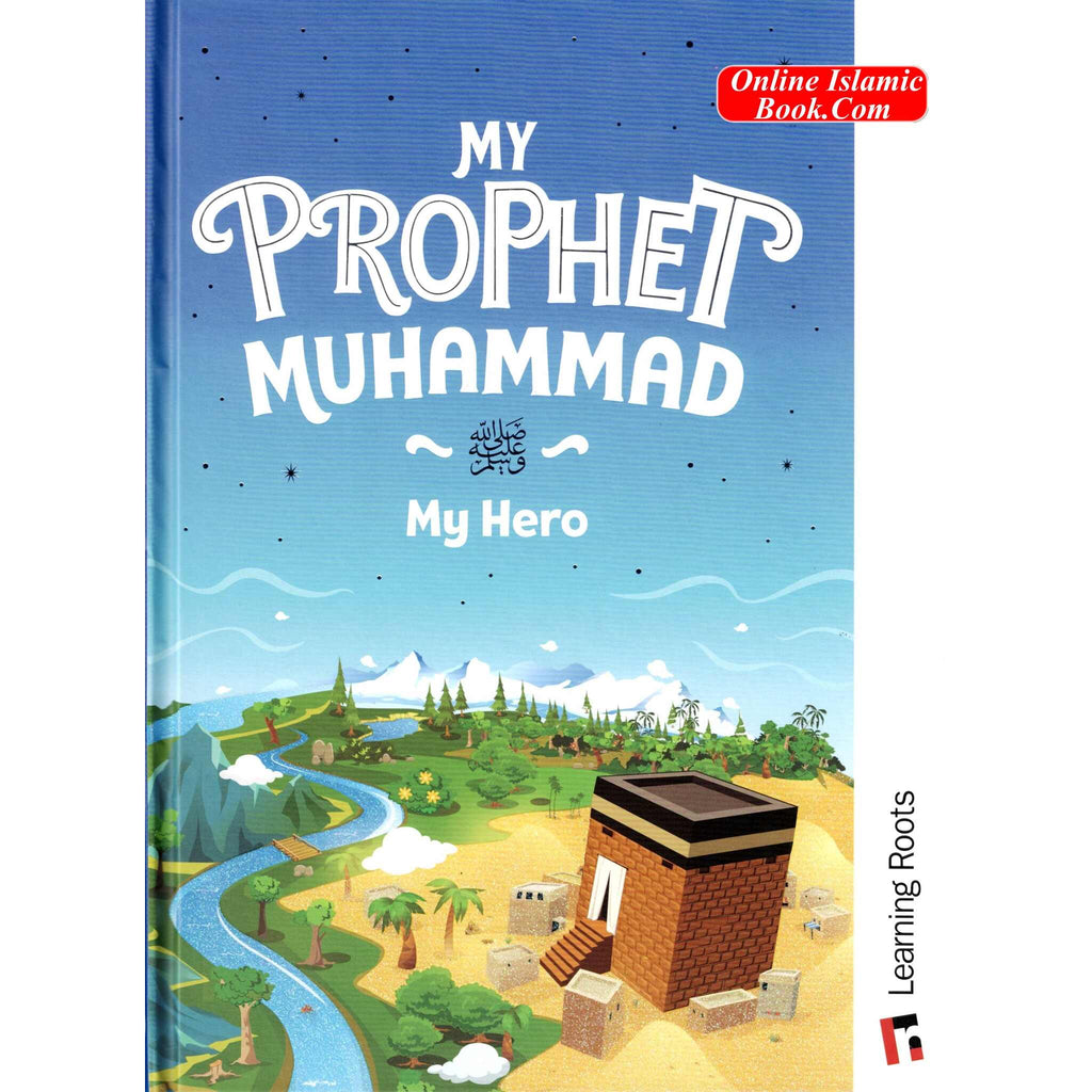 My Prophet Muhammad My Hero (Saw) By Learning Roots,9781905516834 ...