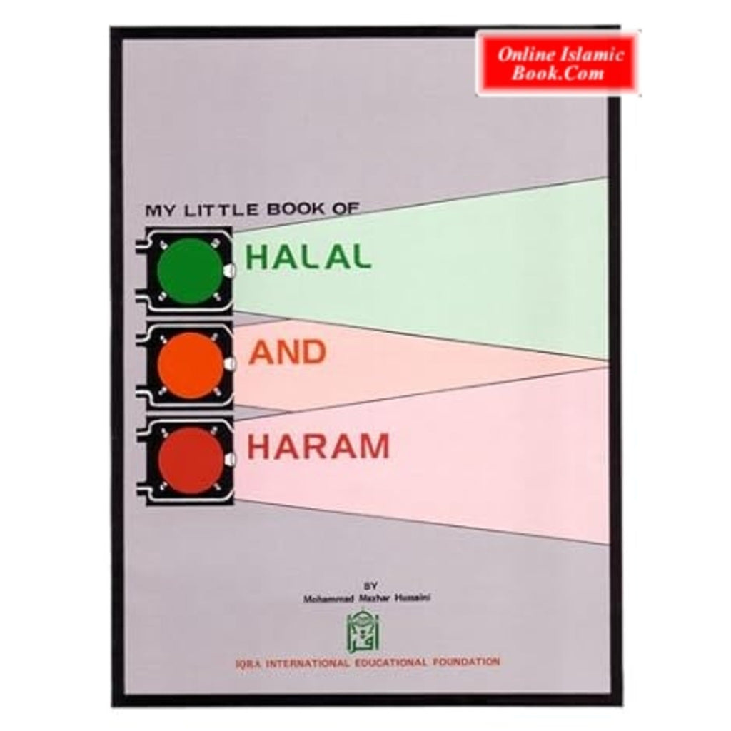 My little book of halal and haram Mohammad Mazhar Hussaini – Online ...