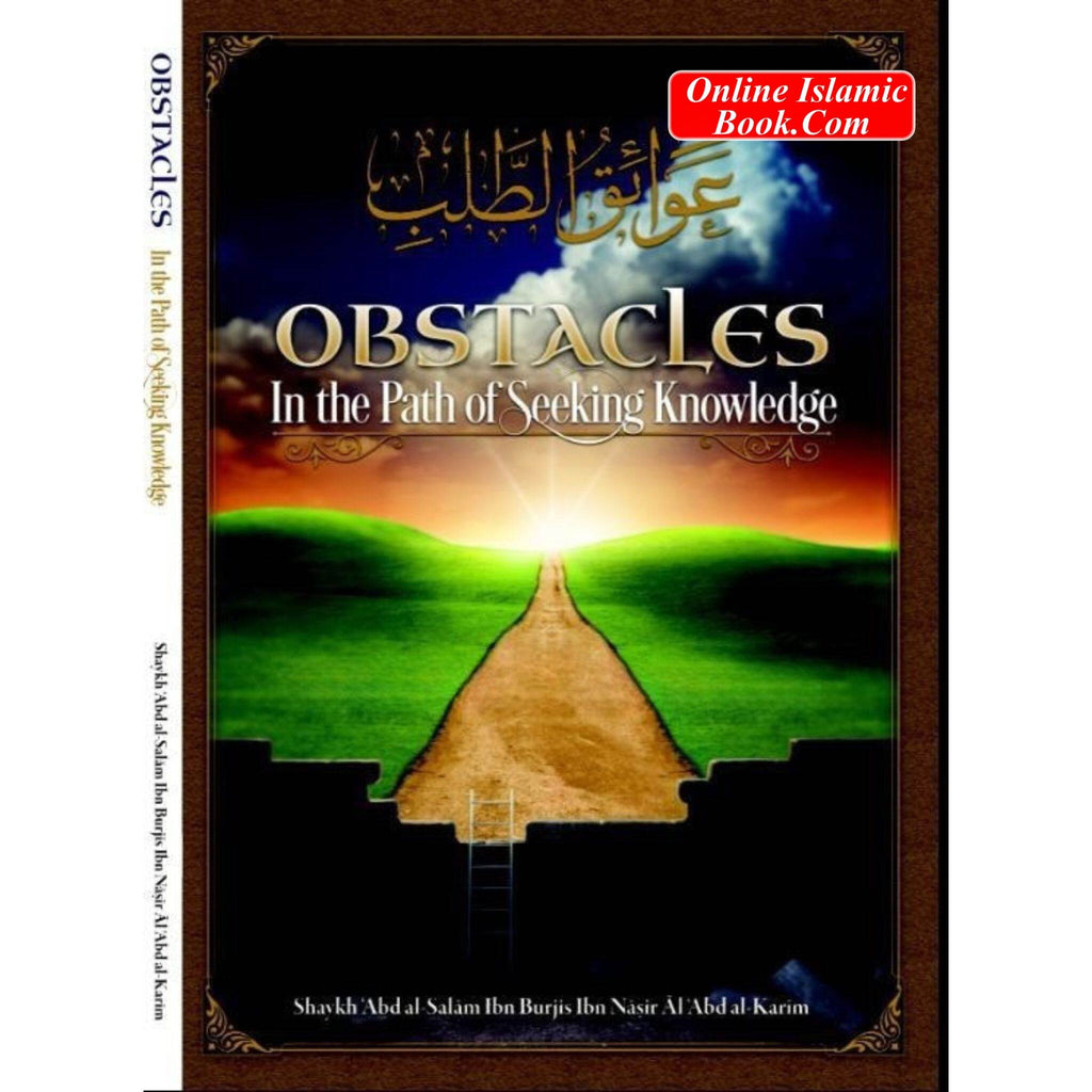 Obstacles in the Path of Seeking Knowledge By Abd al-Salam – Online ...