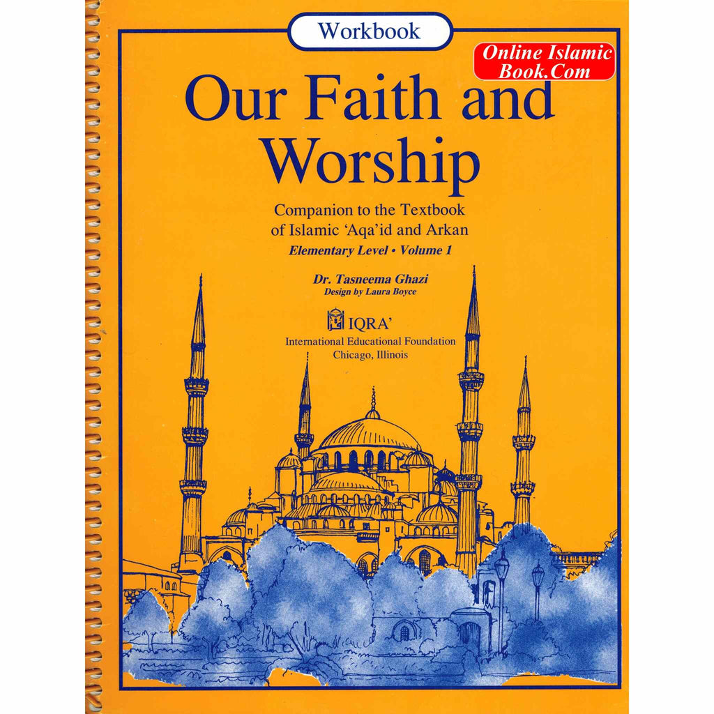 Our Faith and Worship Volume 1 (Workbook) By Abdullah Ghazi – Online ...