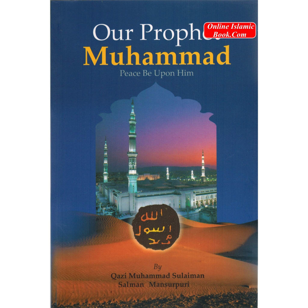 Our Prophet Muhammad (S) By Qadi Muhammad Sulaiman Salman – Online ...