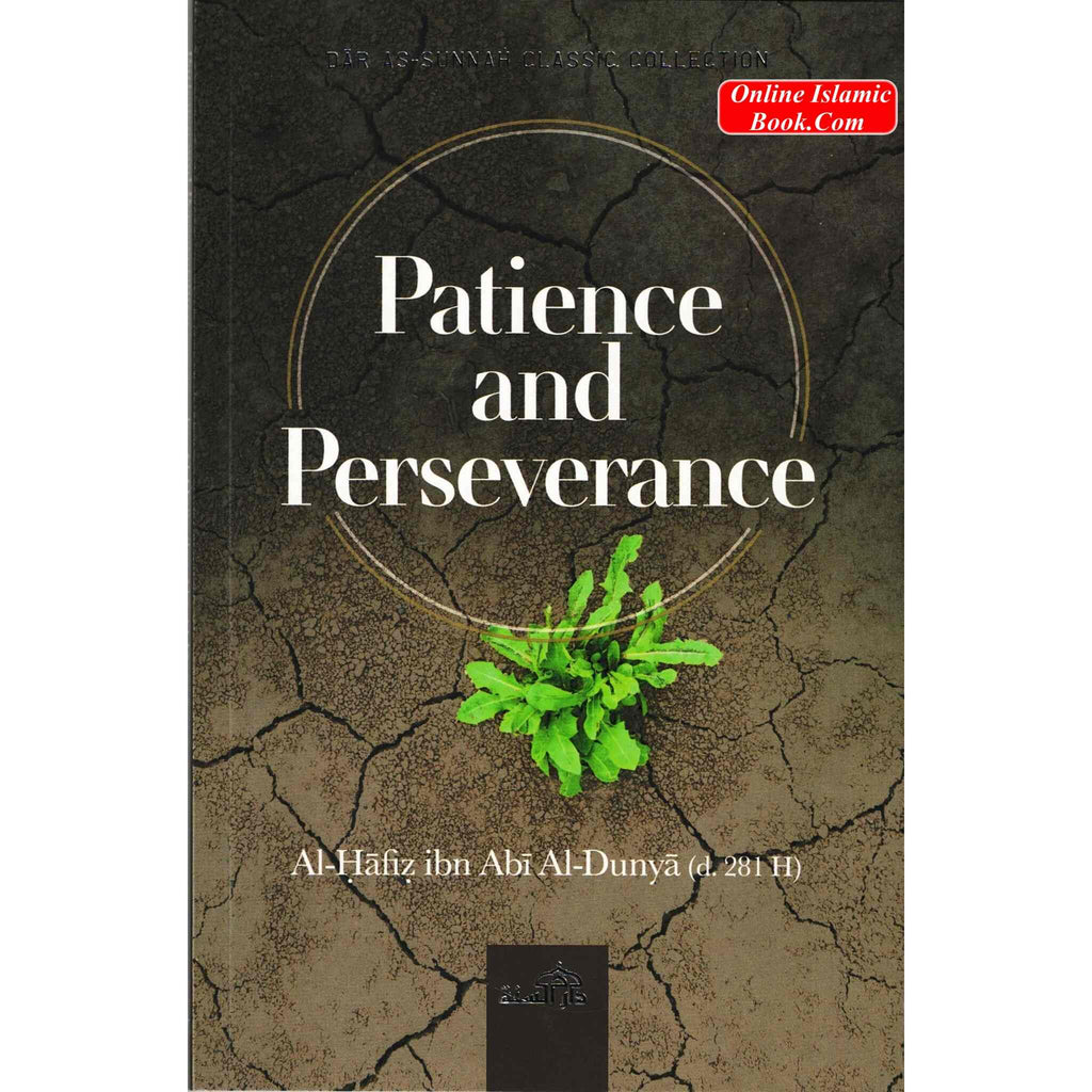 Patience and Perseverance by Ibn Abie ad-Dunyaa – Online Islamic Book