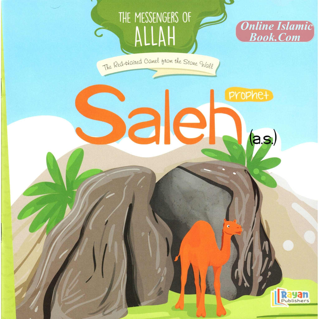 Prophet Saleh AS: The Red Haired Camel from the Stone Wall (The Messen ...