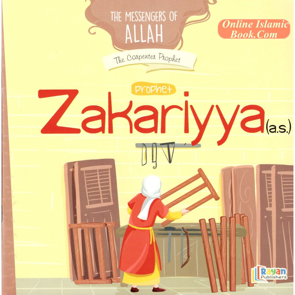 Prophet Zakariya AS: The Carpenter Prophet (The Messenger of Allah Ser ...