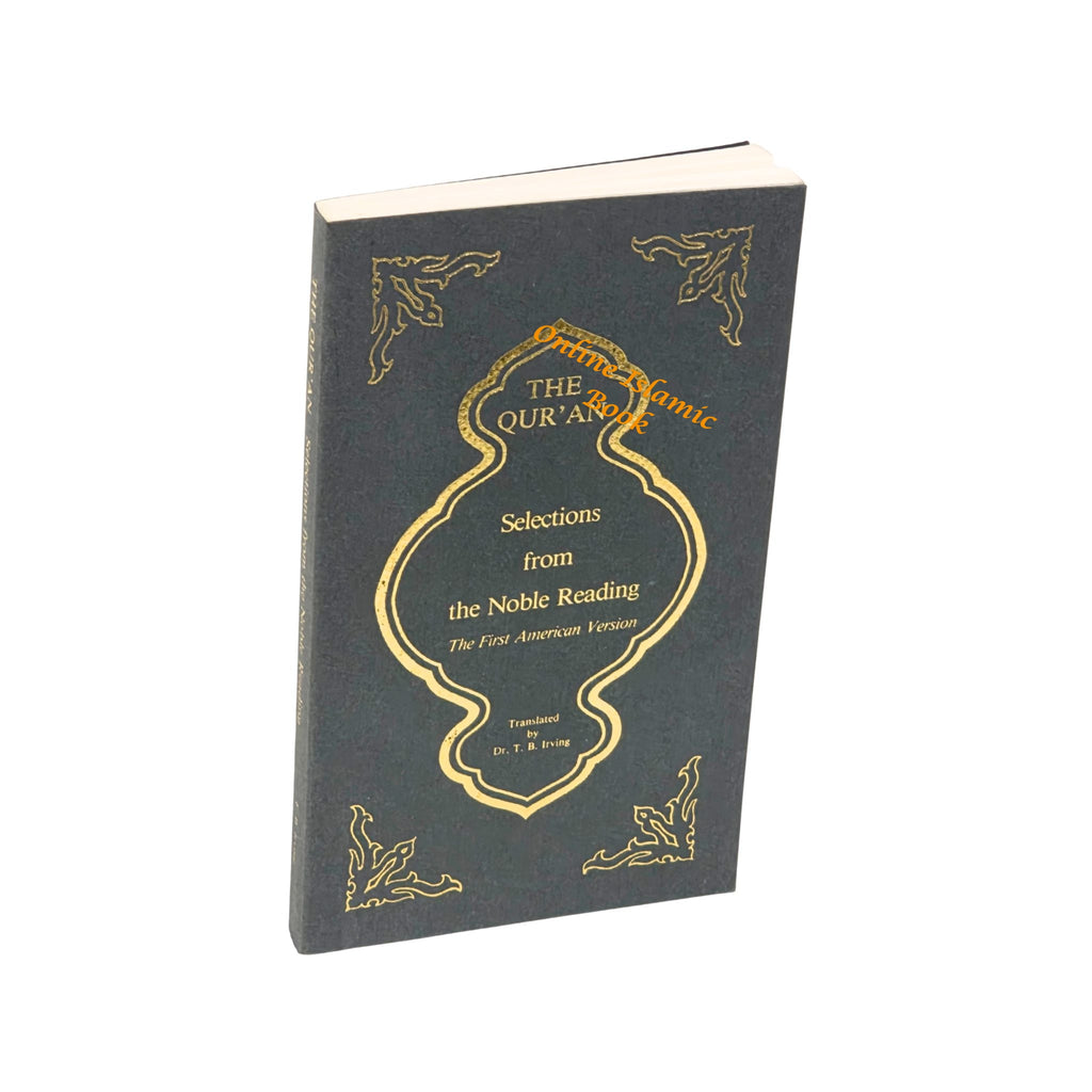 Quran selections from noble reading First American Version by T.B. Irv ...