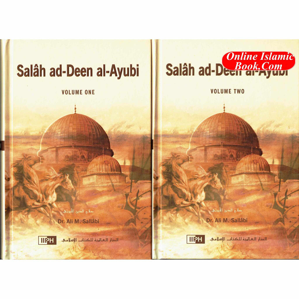 Salah Ad-Deen Al-Ayubi 2 Vol Set By Dr. Ali Muhammad Sallabi – Online Islamic Book