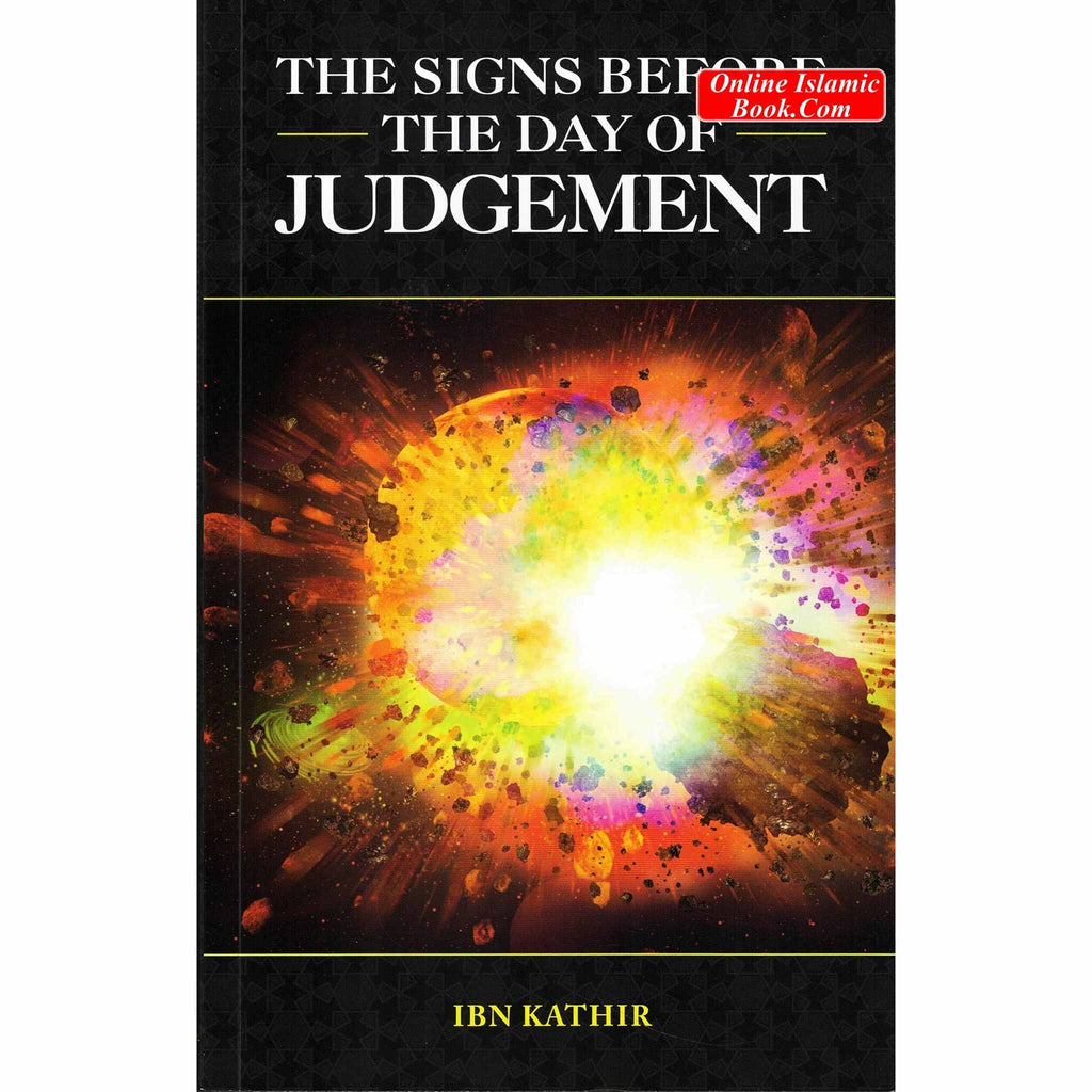 Signs before the day Of Judgement By Ibn Kathir & Mrs Huda – Online ...