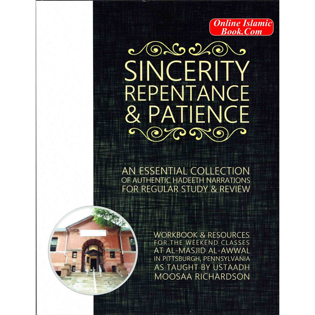 Authentic Hadeeth Narrations Sincerity, Repentance, and Patience ...