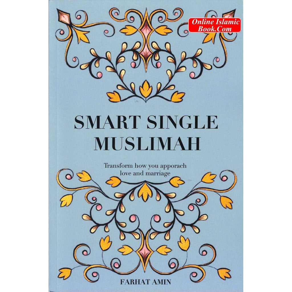 Smart Single Muslimah by Farhat Amin A Muslim Marriage guide – Online ...