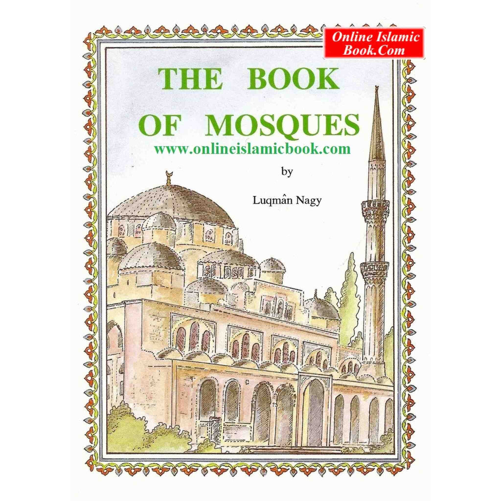 The Book Of Mosques By Luqman Nagy 9780907461937 – Online Islamic Book