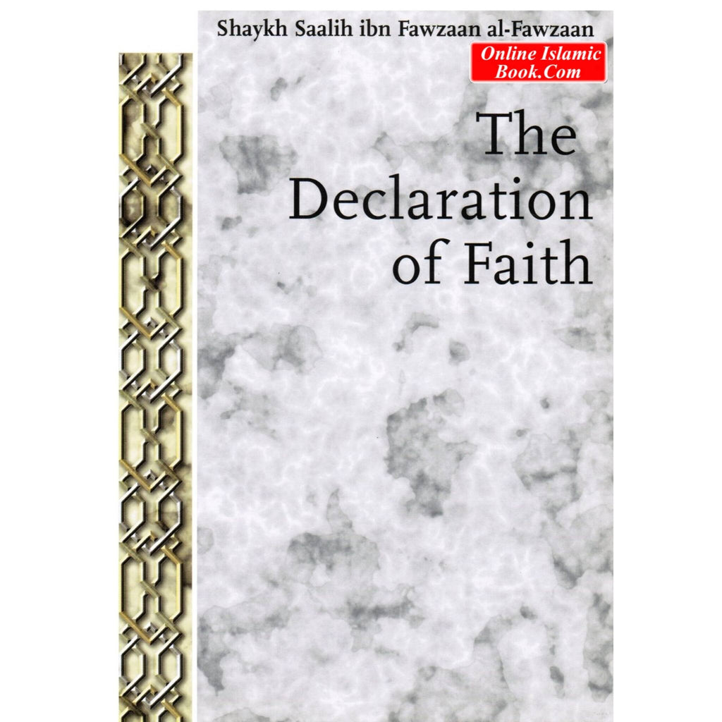 The Declaration of Faith By Saalih ibn Fawzaan al-Fazwaan – Online ...