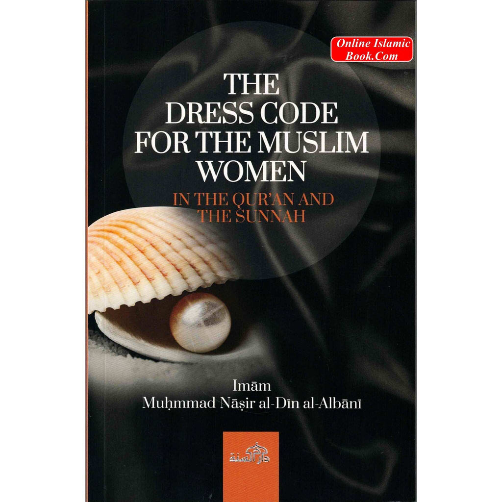 The Dress Code For The Muslim In The Quran And Sunnah Women – Online ...