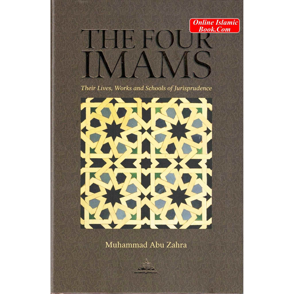 The Four Imams Their Lives Works Their Schools Of Thought – Online ...