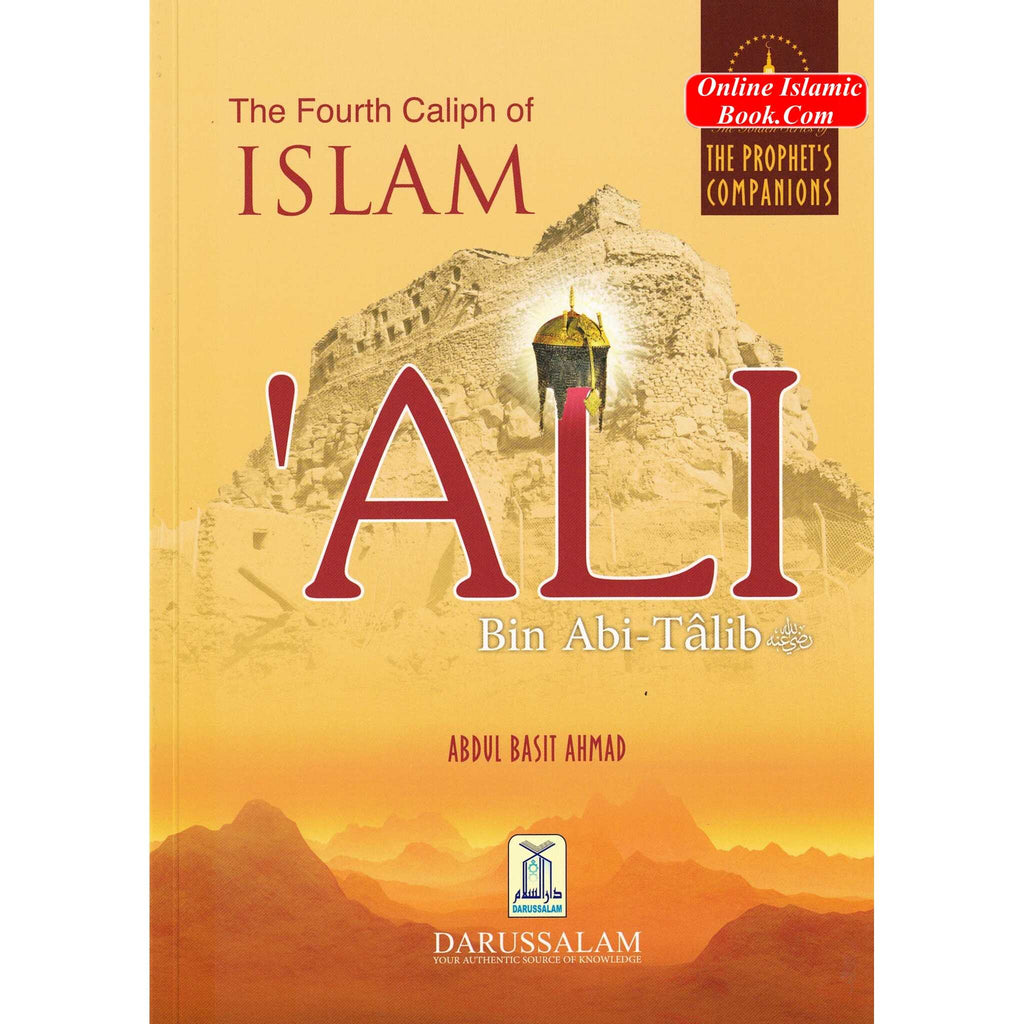 The Fourth Caliph of Islam Ali Bin Abi Talib By Abdul Basit – Online ...