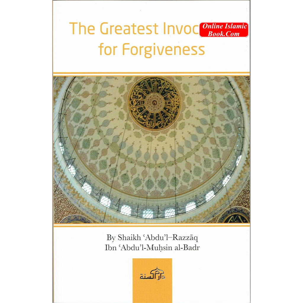 The Greatest Invocation for Forgiveness Sheikh Abdul Razzaq – Online ...