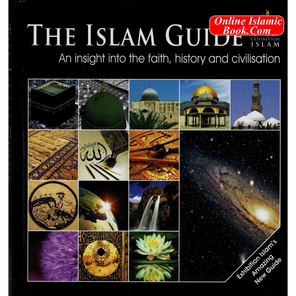 The Islam Guide Insight Into The Faith History Civilization – Online ...