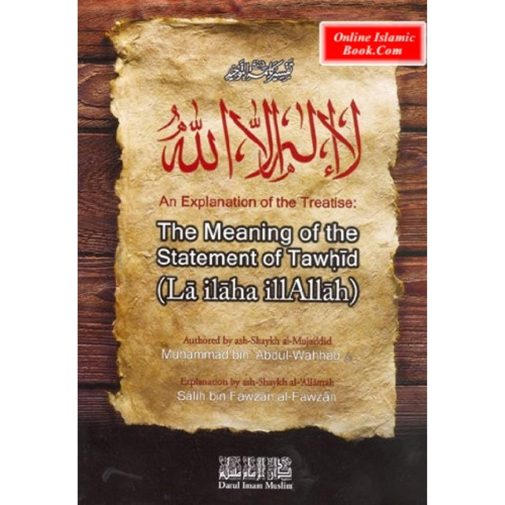 The Meaning Of The Statement Of Tawhid By Abdul-Wahhab – Online Islamic ...