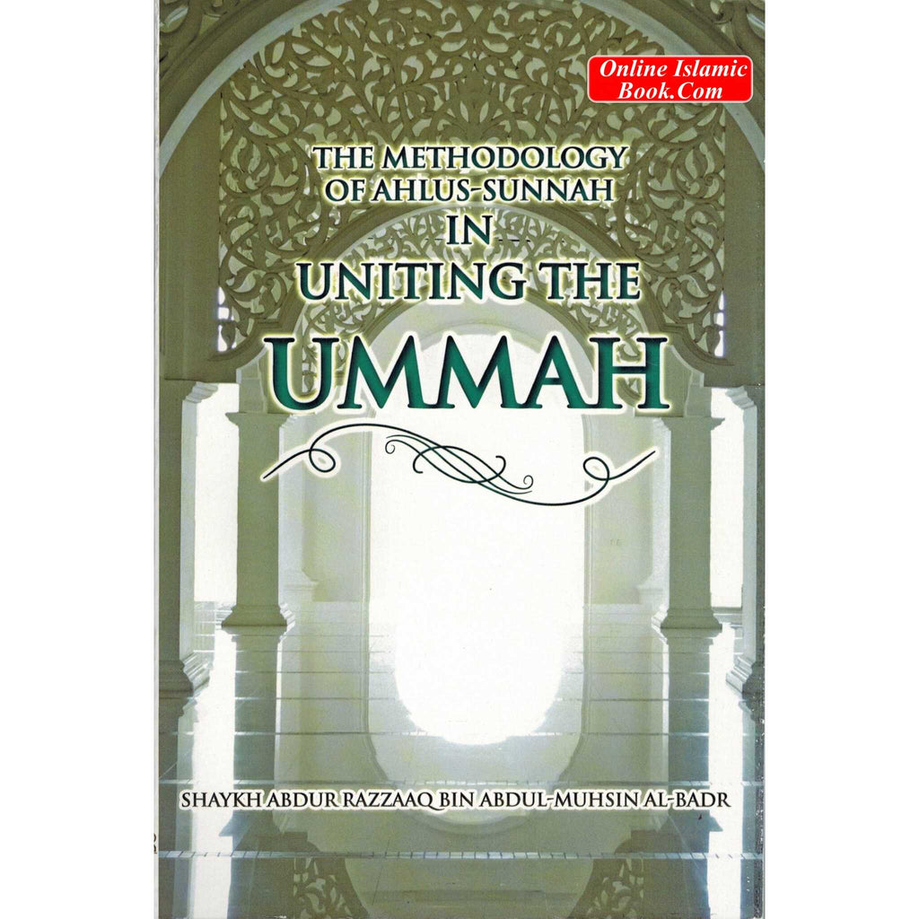 The Methodology of Ahlus-sunnah in Uniting the Ummah – Online Islamic Book