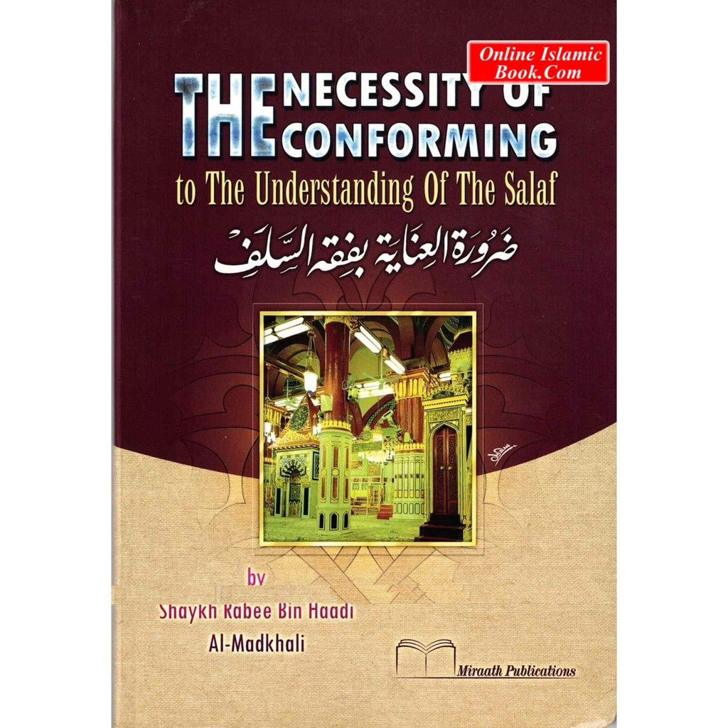 The Necessity of Conforming to the Understanding of the Salaf – Online ...