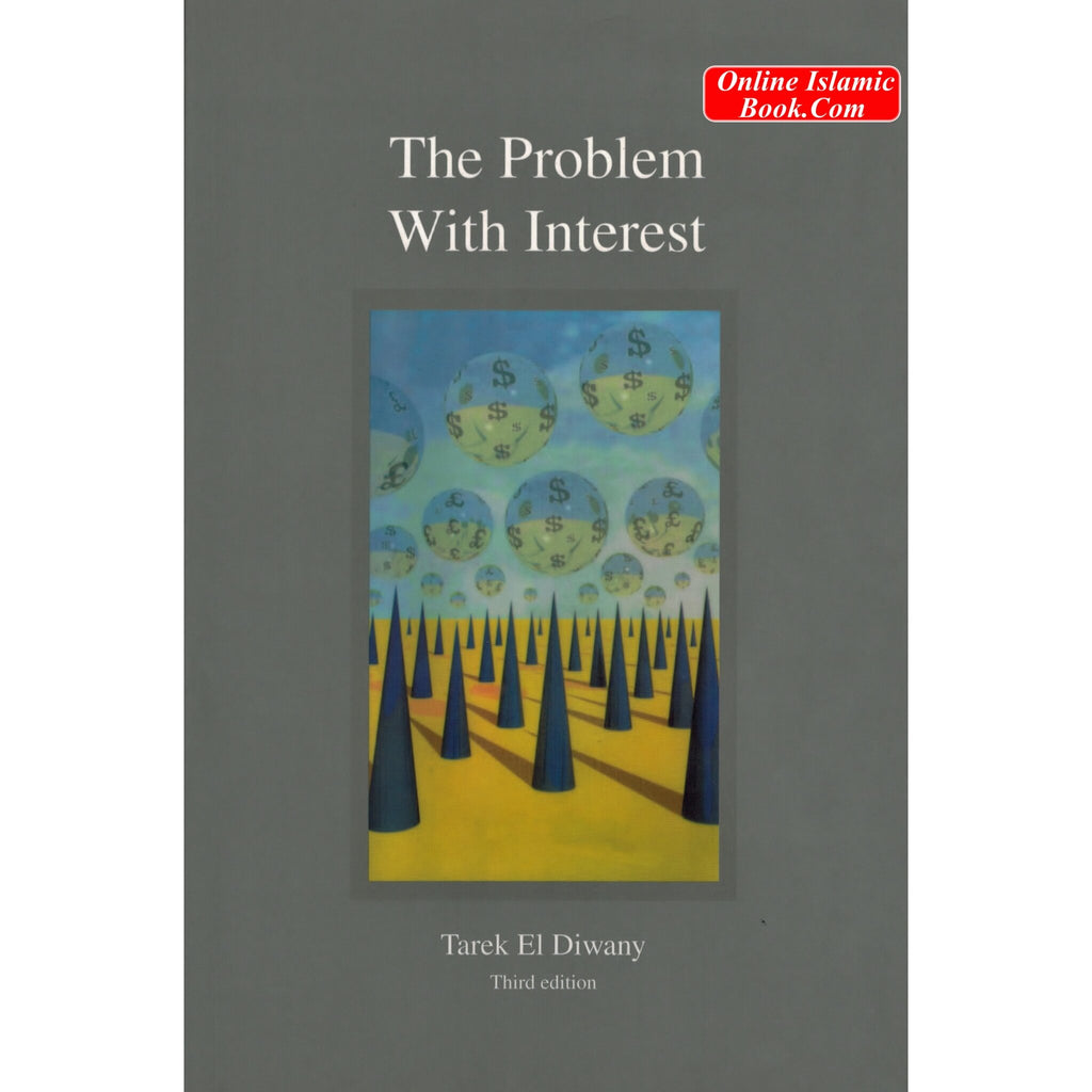 The Problem with Interest By Tarek El-Diwany 9780954497415 – Online ...