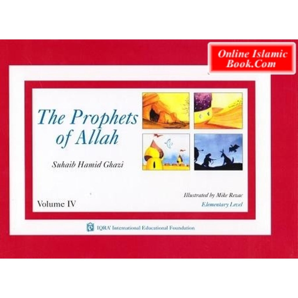 The Prophets of Allah Volume Volume 4 By Suhaib Hamid Ghazi – Online ...