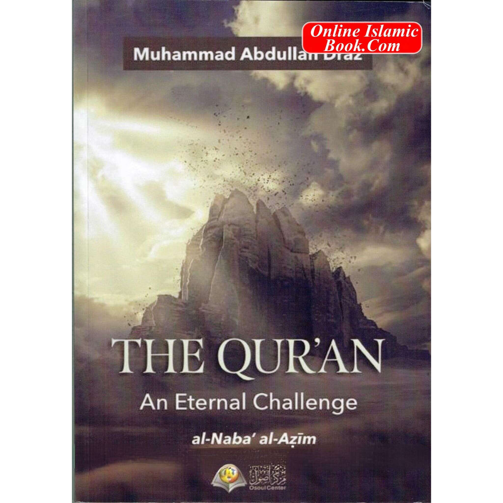 The Quran: An Eternal Challenge by Muhammad Abdullah Draz – Online ...