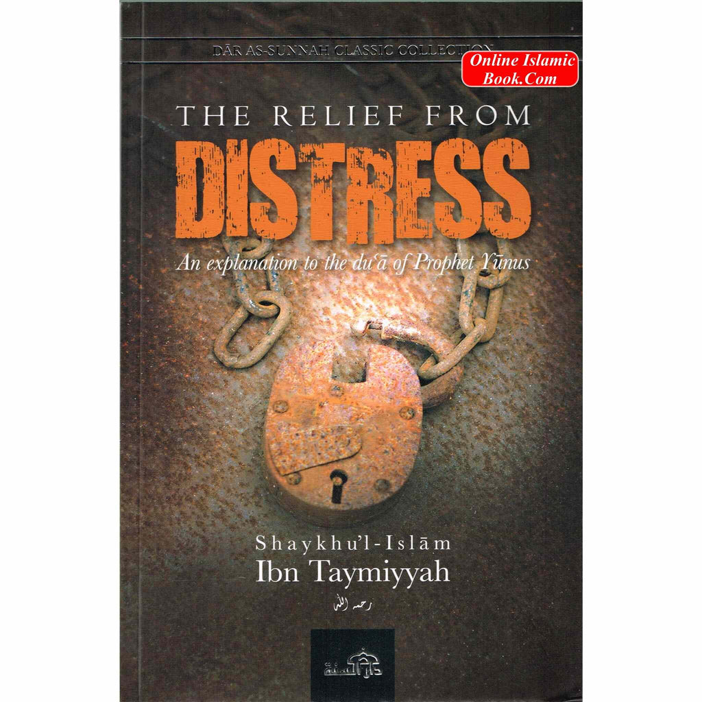 Relief from Distress By Shaykhul Islam Ibn Taymiyyah – Online Islamic Book