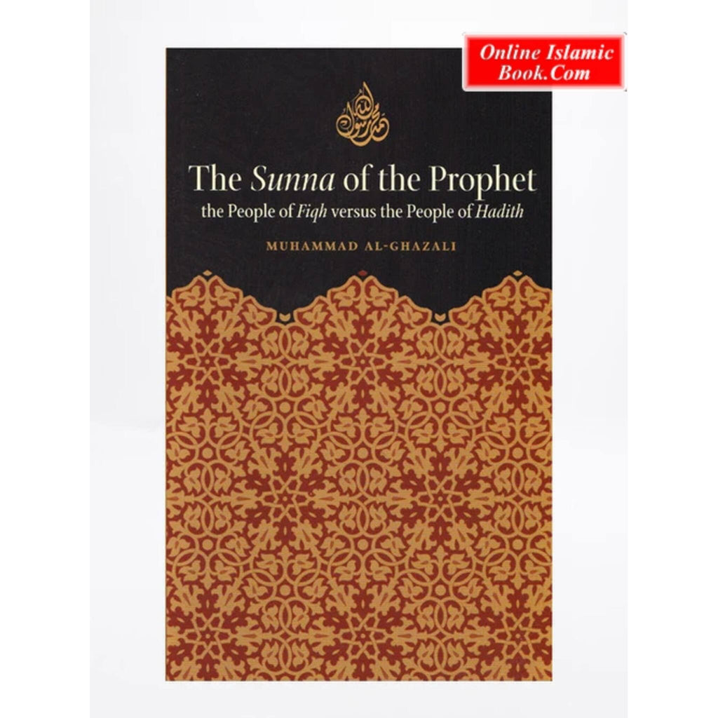 The Sunna of the Prophet By Muhammad al-Ghazali,9781870582513, – Online ...