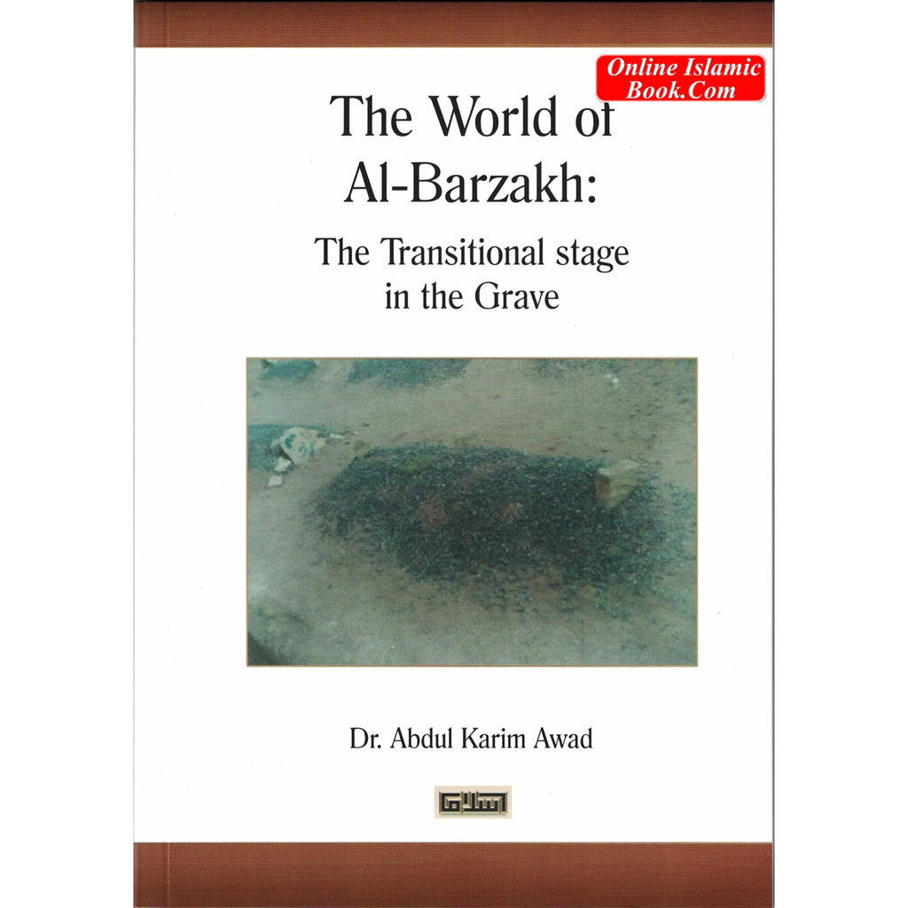 The World Of al-Barzakh The transitional stage in The Grave – Online ...