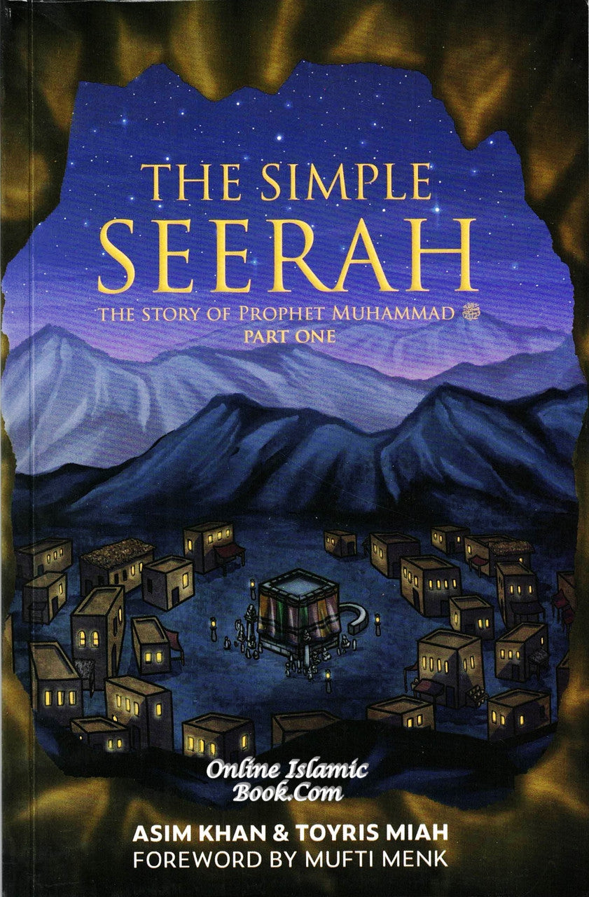 The Simple Seerah ,The Story of Prophet Muhammad PBUH – Online Islamic Book