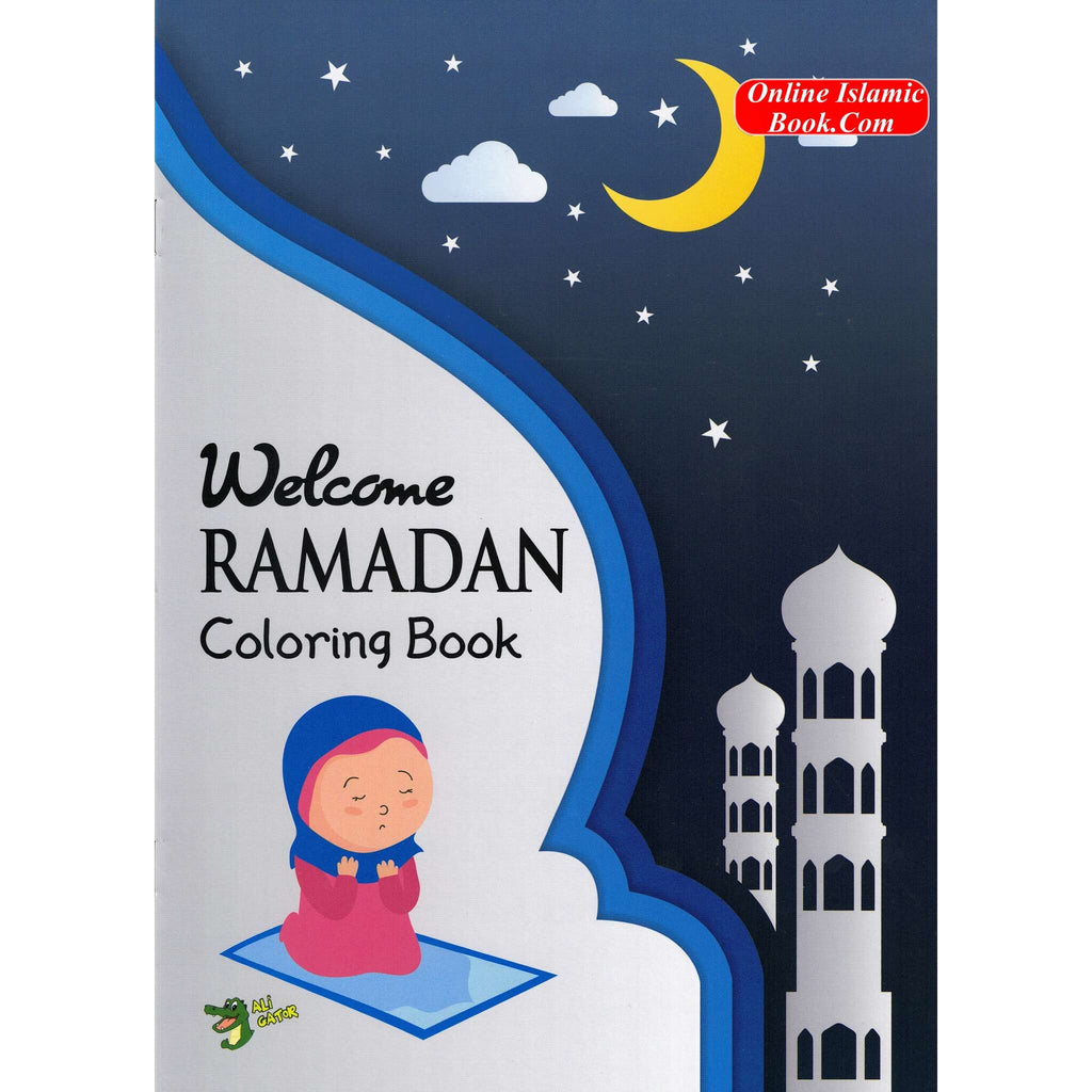 Welcome Ramadan Coloring Book By Ali Gator – Online Islamic Book