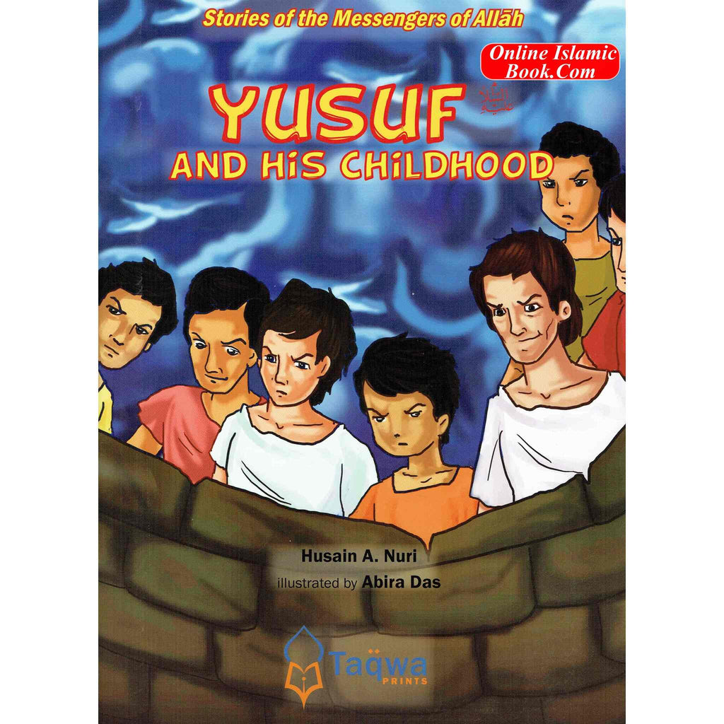 Yusuf and His Childhood By Husain A Nuri Story book for kids – Online ...