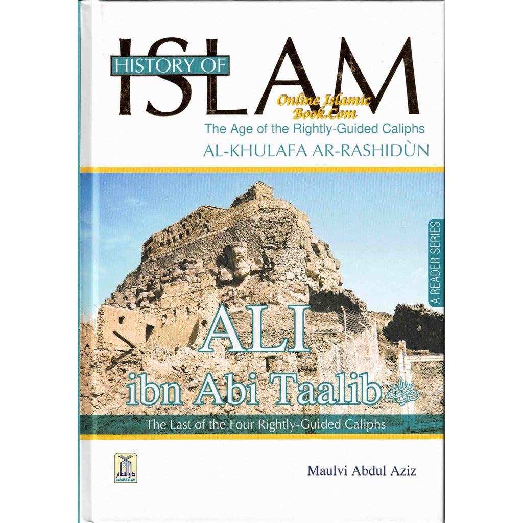 History Of Islam A Reader Series Ali Ibn Talib By Molvi Abdul Aziz ...